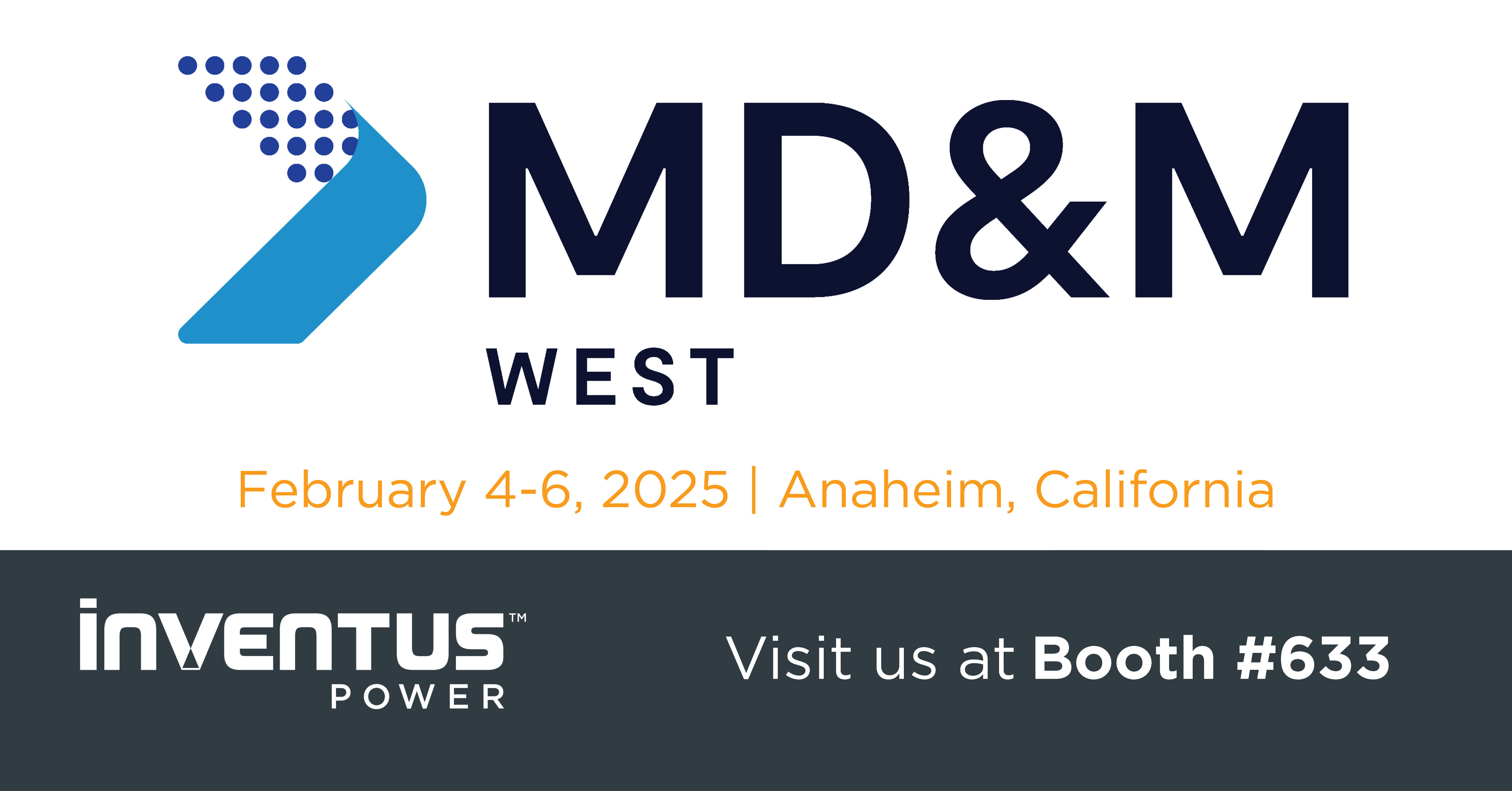 MD&M West & Medical Battery Conference 2025